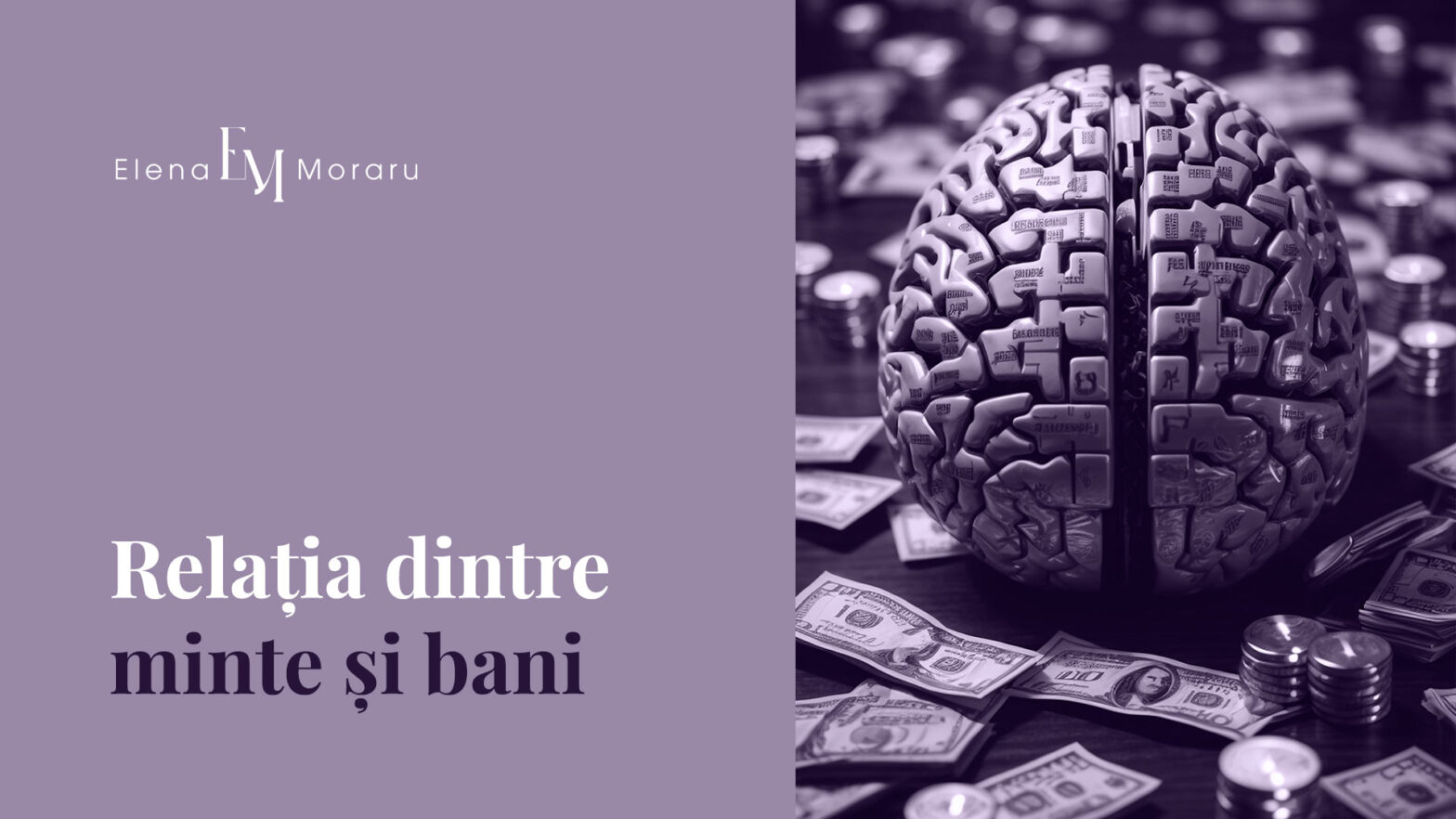 Relația dintre minte și bani - Elena Moraru